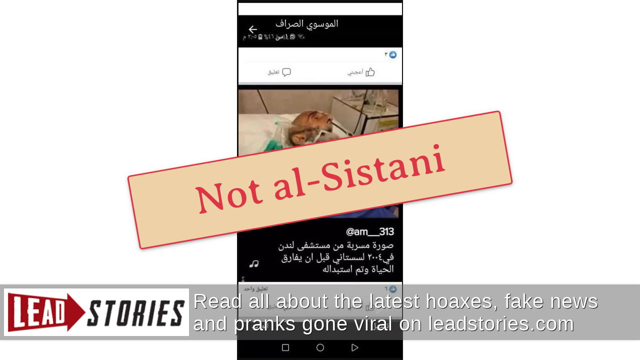 Fact Check: Ayatollah Ali Al-Sistani Did NOT Die in London in 2004 ...